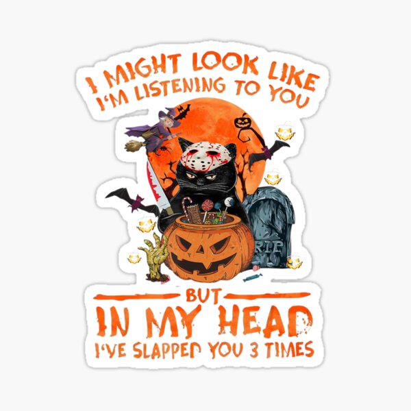 "Cat JASON Voorhees I Might Look Like Im" Sticker for Sale by ...