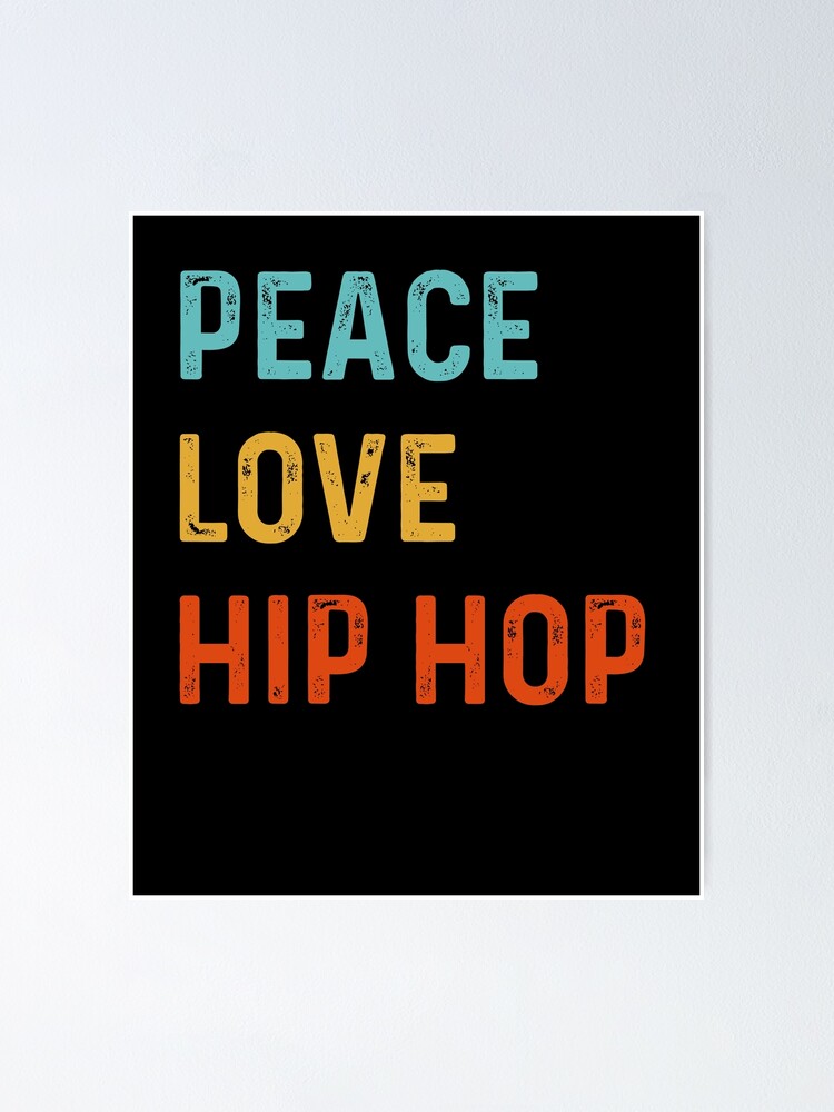 "Peace Love Hip Hop Dancing" Poster for Sale by nguyenchimina | Redbubble