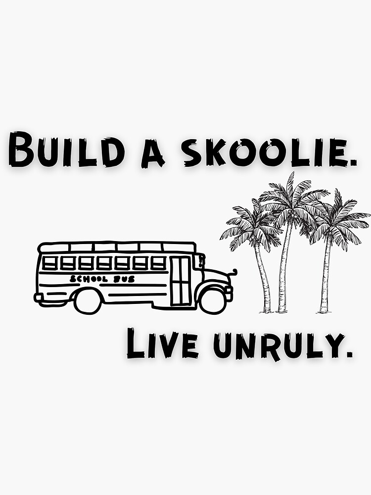 "Unruly Skoolie" Sticker for Sale by legitvoltron | Redbubble