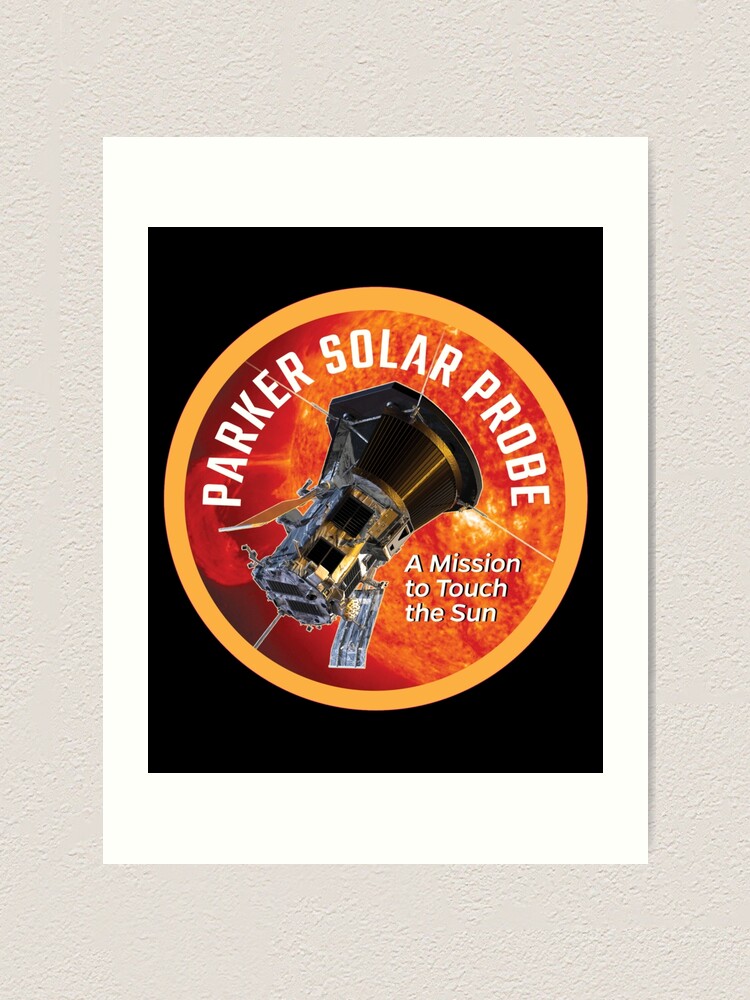 "Parker Solar Probe Mission Logo" Art Print for Sale by marboywonderboy ...
