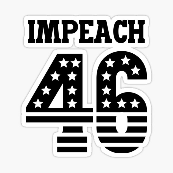 "Impeach 46! Parody and satire only." Sticker for Sale by HROC | Redbubble