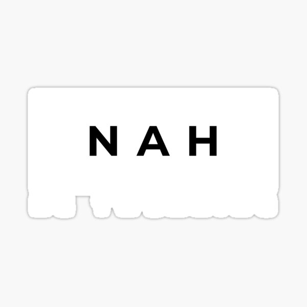 "nah he tweaking" Sticker for Sale by luxerytee | Redbubble