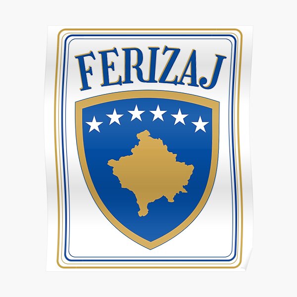 "Ferizaj Kosovo" Poster by FedSherDesign | Redbubble