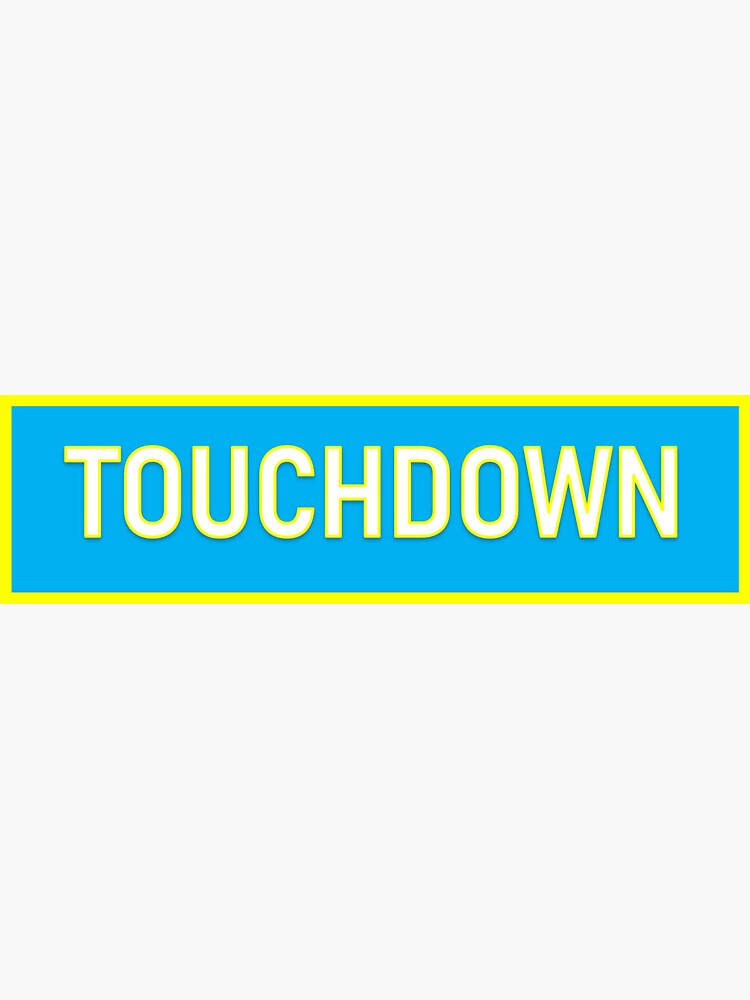 "TOUCHDOWN" Sticker by PSheekey | Redbubble