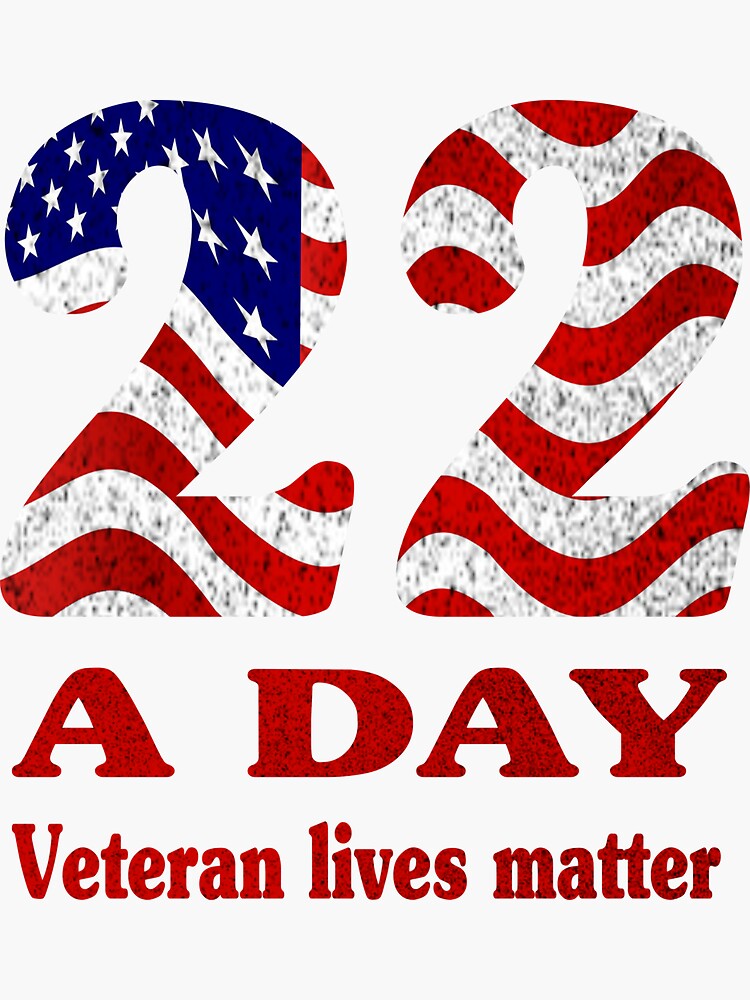 "22 A DAY Veteran lives matter" Sticker for Sale by chouaibka | Redbubble