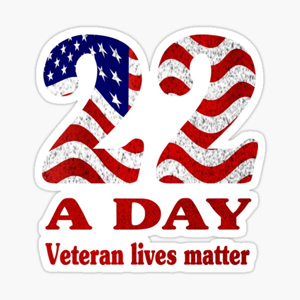 "22 A DAY Veteran lives matter" Sticker for Sale by chouaibka | Redbubble