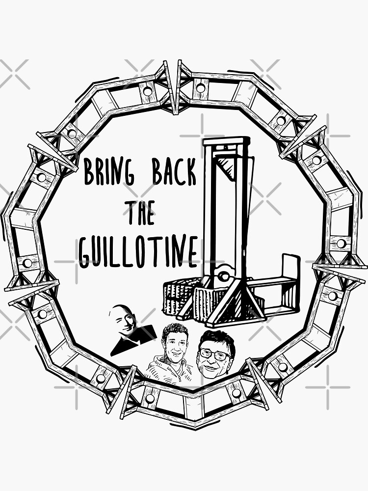 "Bring Back THE GUILLOTINE" Sticker for Sale by Kickasstshirts | Redbubble