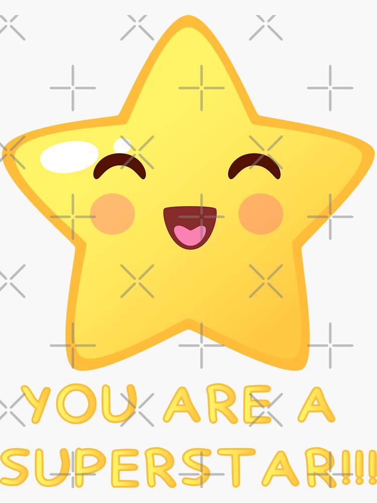 "You Are A Superstar" Sticker for Sale by ZhStore | Redbubble