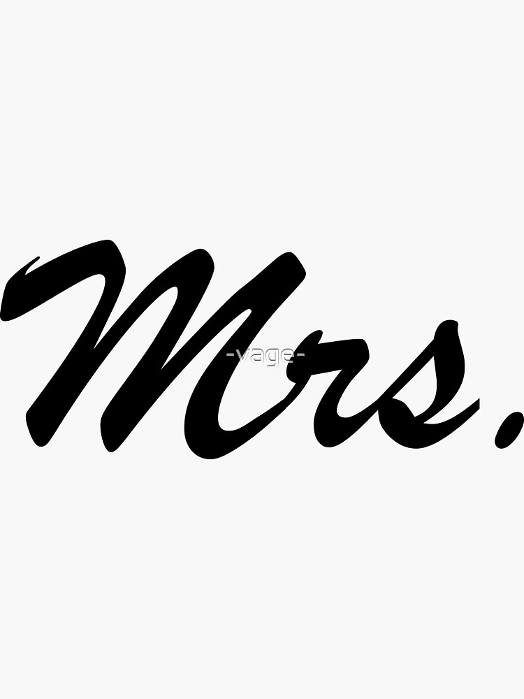 "Mrs. lettering for wife or bride" Sticker for Sale by -vage- | Redbubble