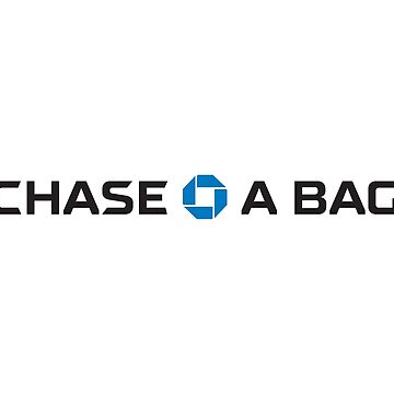 "CHASE a Bag." Sticker by 4TheCultureZ | Redbubble