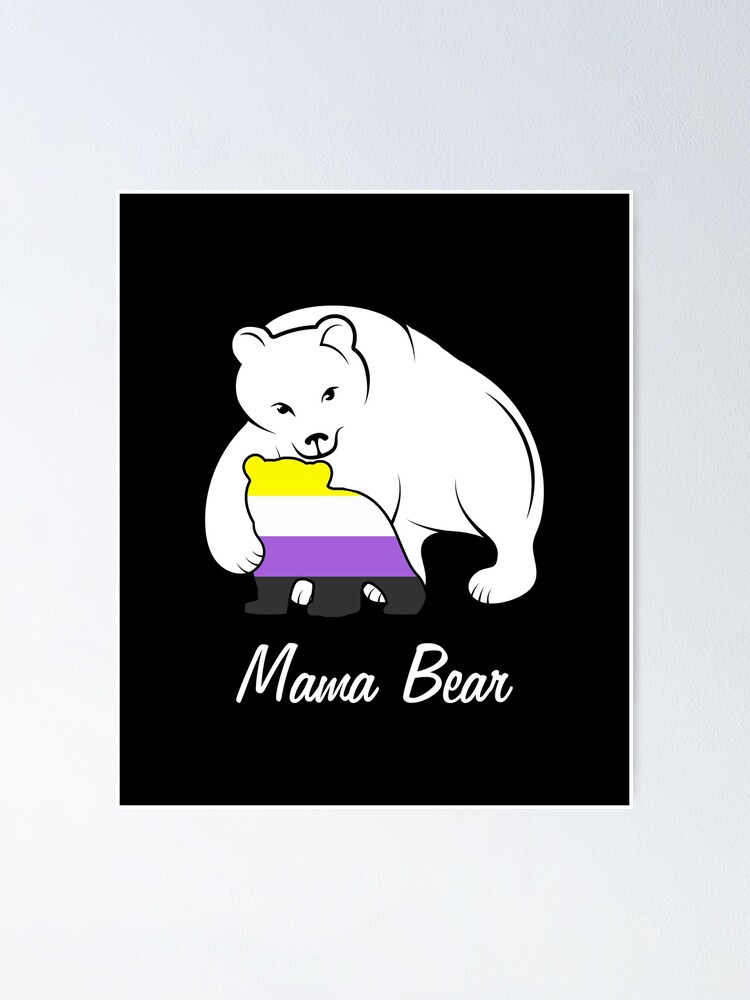 "Non Binary Mama Bear Non-Binary Bear" Poster by insanius | Redbubble