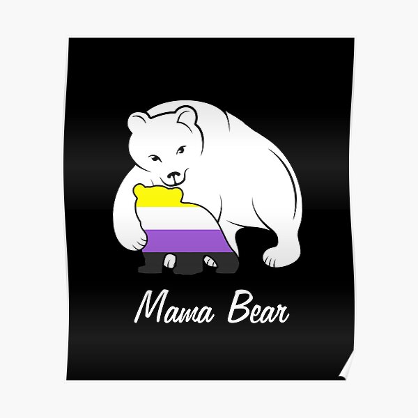 "Non Binary Mama Bear Non-Binary Bear" Poster by insanius | Redbubble