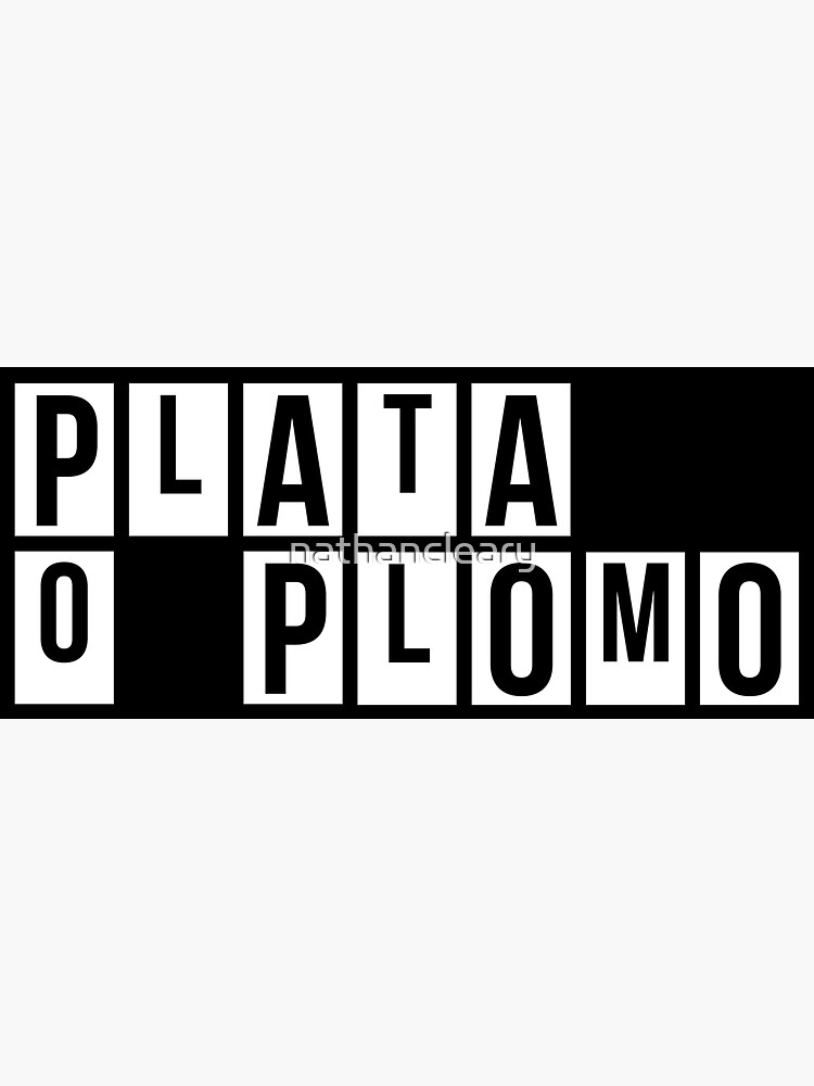 "Plata O Plomo" Sticker for Sale by nathancleary | Redbubble