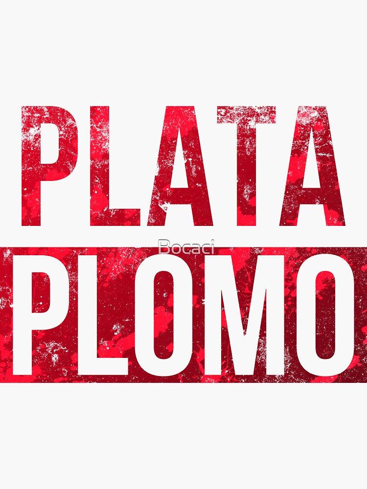 "Plata o Plomo" Sticker for Sale by Bocaci | Redbubble