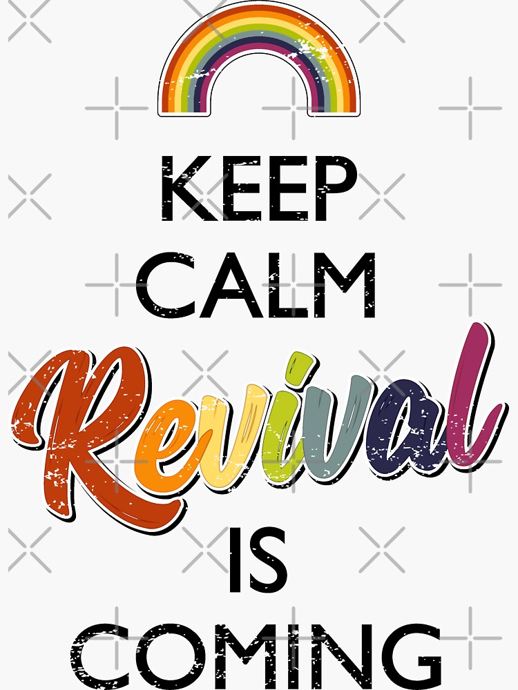 "Keep Calm Revival is Coming 2" Sticker by MauraHar | Redbubble