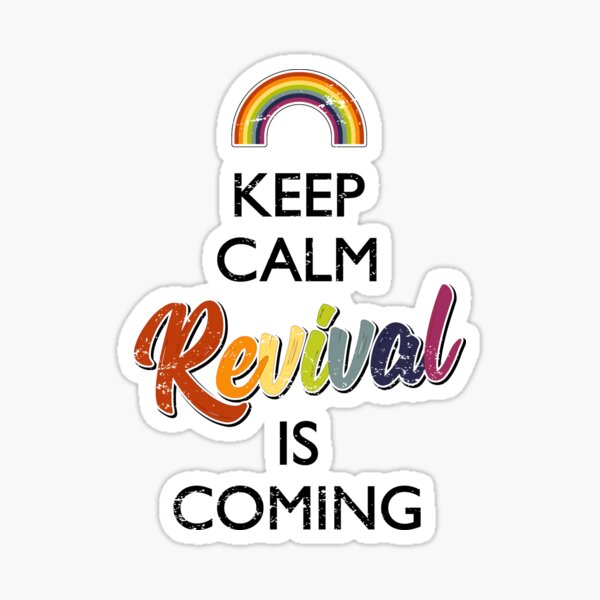 "Keep Calm Revival is Coming 2" Sticker by MauraHar | Redbubble