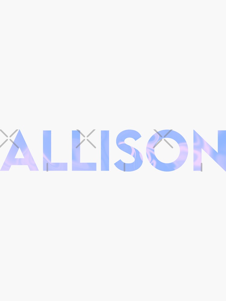 Allison Name Sticker For Sale By Ellebackup Redbubble