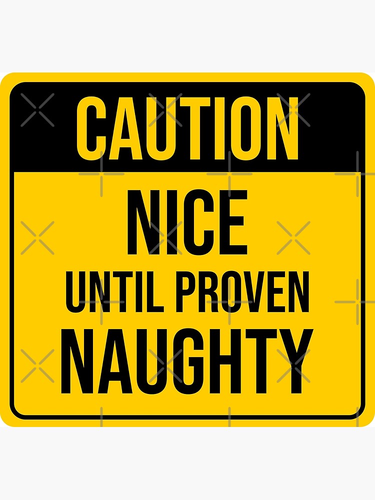 "Funny Christmas warning sign, naughty or nice" Greeting Card for Sale ...
