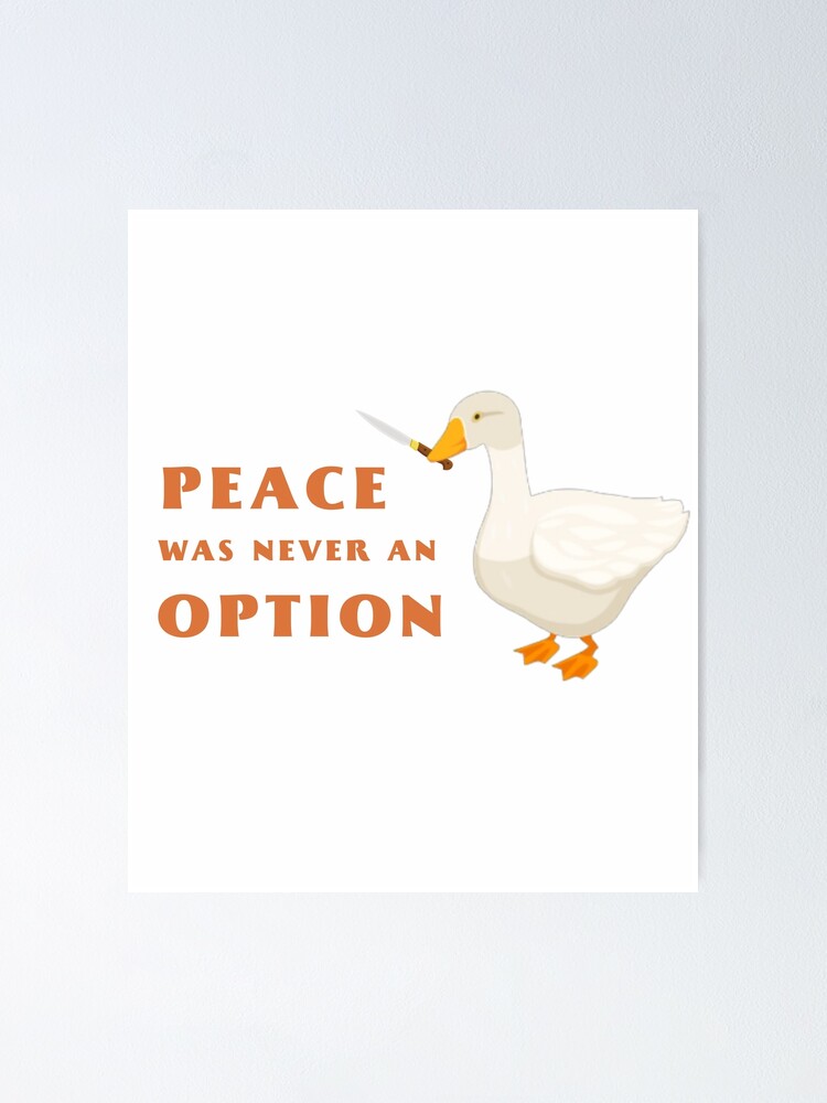"Knife goose - peace was never an option" Poster by sereindesign ...