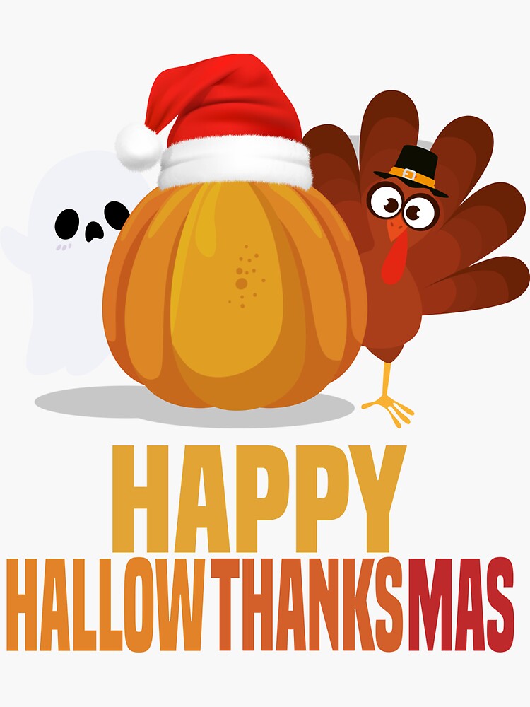 "happy hallowthanksmas funny design for halloween , thanksgiving and ...