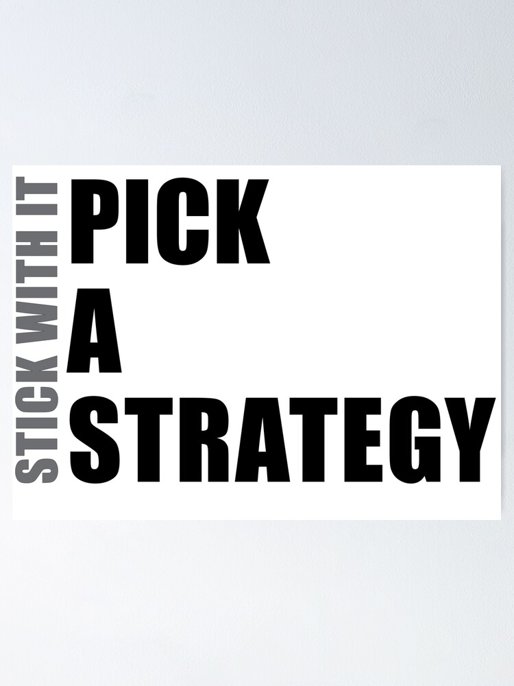 "Pick a Strategy" Poster for Sale by PanosnJames | Redbubble