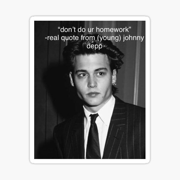 "Young Johnny Depp No Homework." Sticker for Sale by selenitelover ...