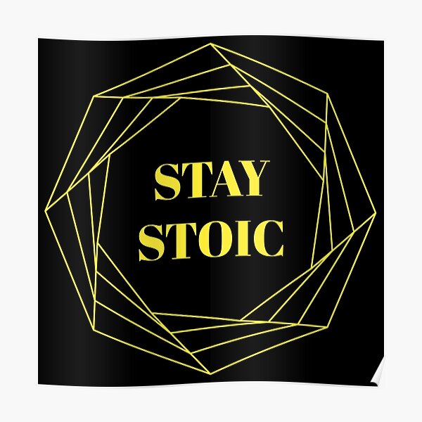"Gift for Stoic | Stay Stoic | Philosophy Nerd" Poster by StoicStreet ...