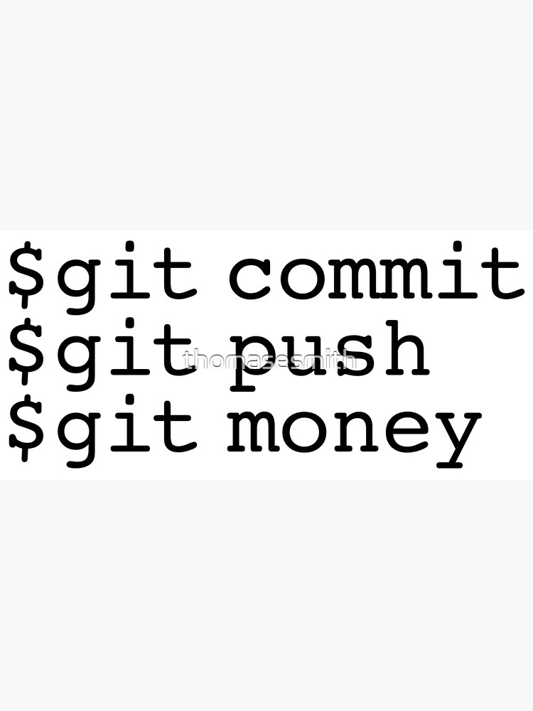 "Git Money" Art Print for Sale by thomasesmith | Redbubble