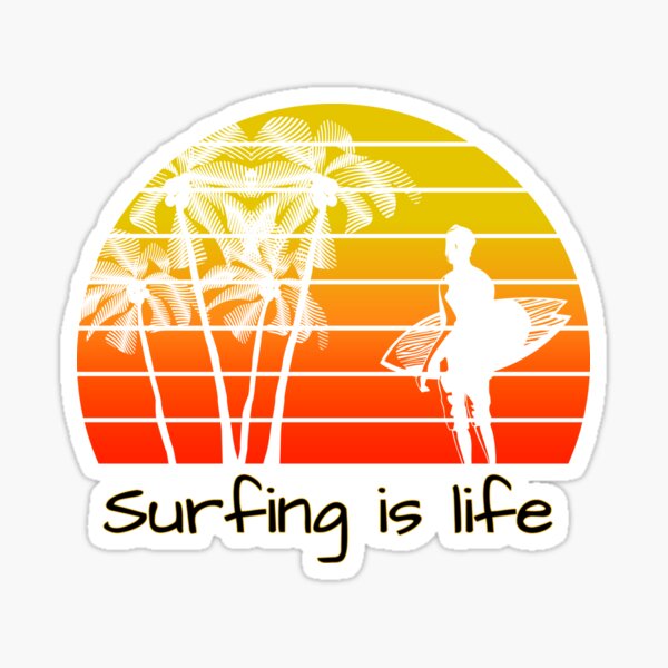 "Surfing is life" Sticker by xsession | Redbubble