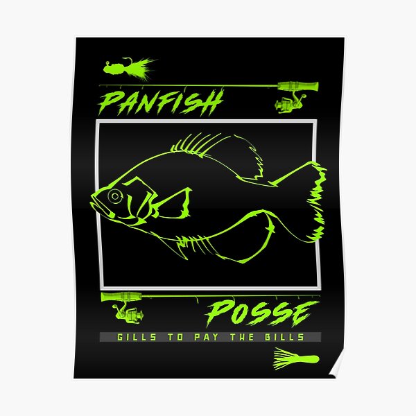 "Panfish posse" Poster for Sale by wil2liam4 | Redbubble