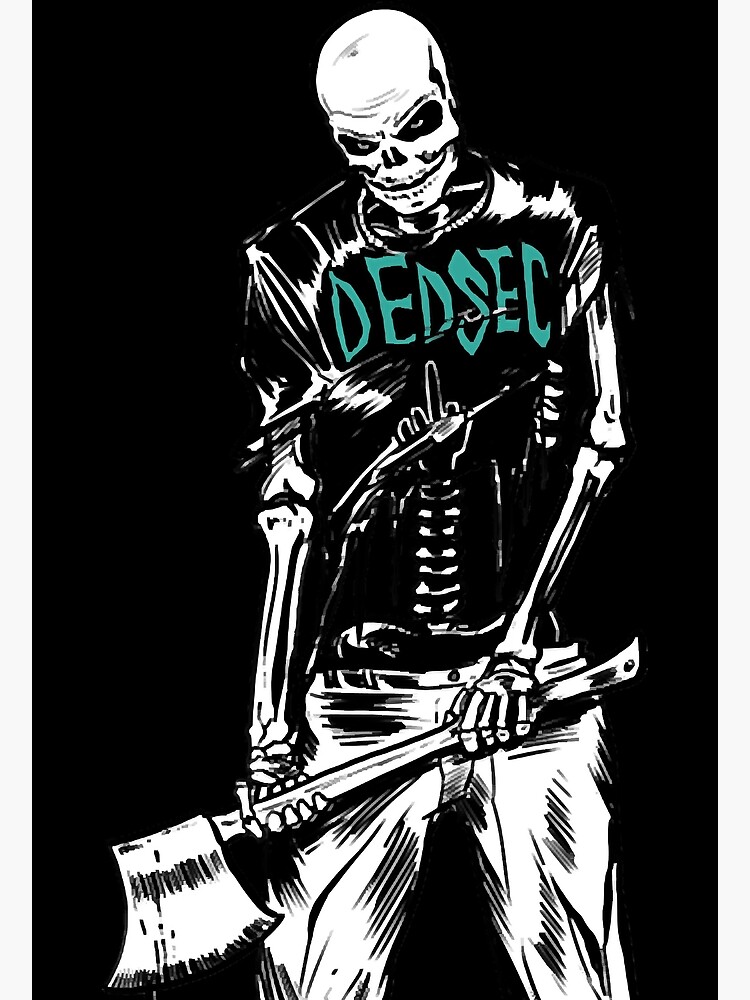 "Dedsec - Skeleton with axe " Poster for Sale by stephenfinley4 | Redbubble
