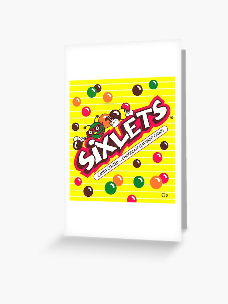 "Your Favorite Candy is Sixlets?" Greeting Card for Sale by ...