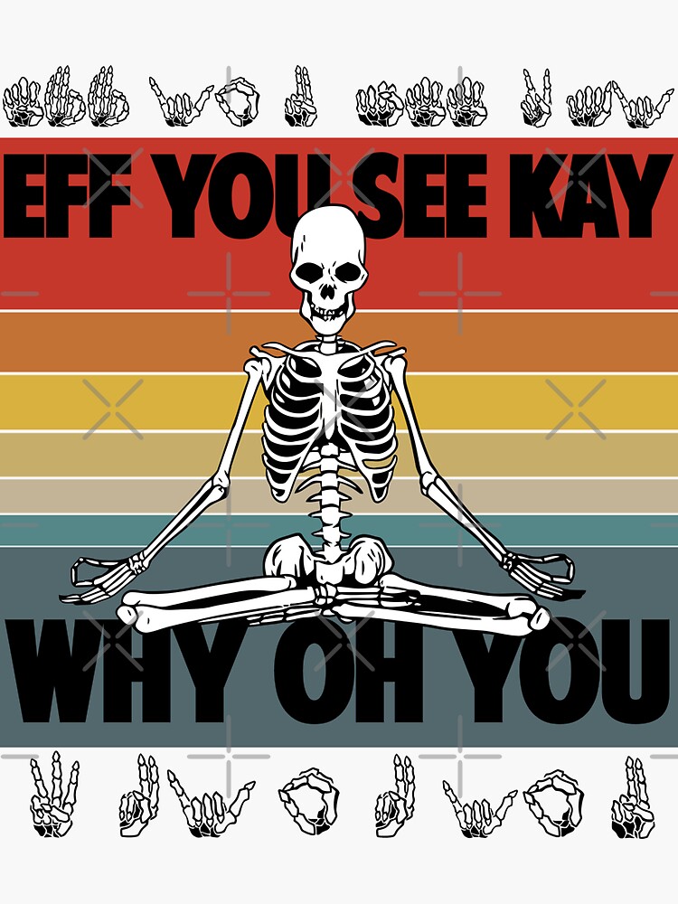 "Eff You See Kay Why Oh You Sign Language Halloween Costume" Sticker ...