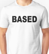 Based God T-Shirts | Redbubble