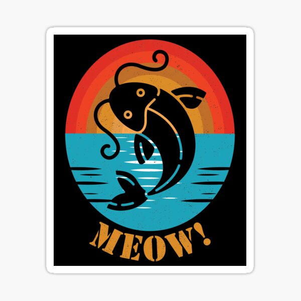 "Catfish Meow | Fisherman Humour" Sticker for Sale by GravitiTees ...