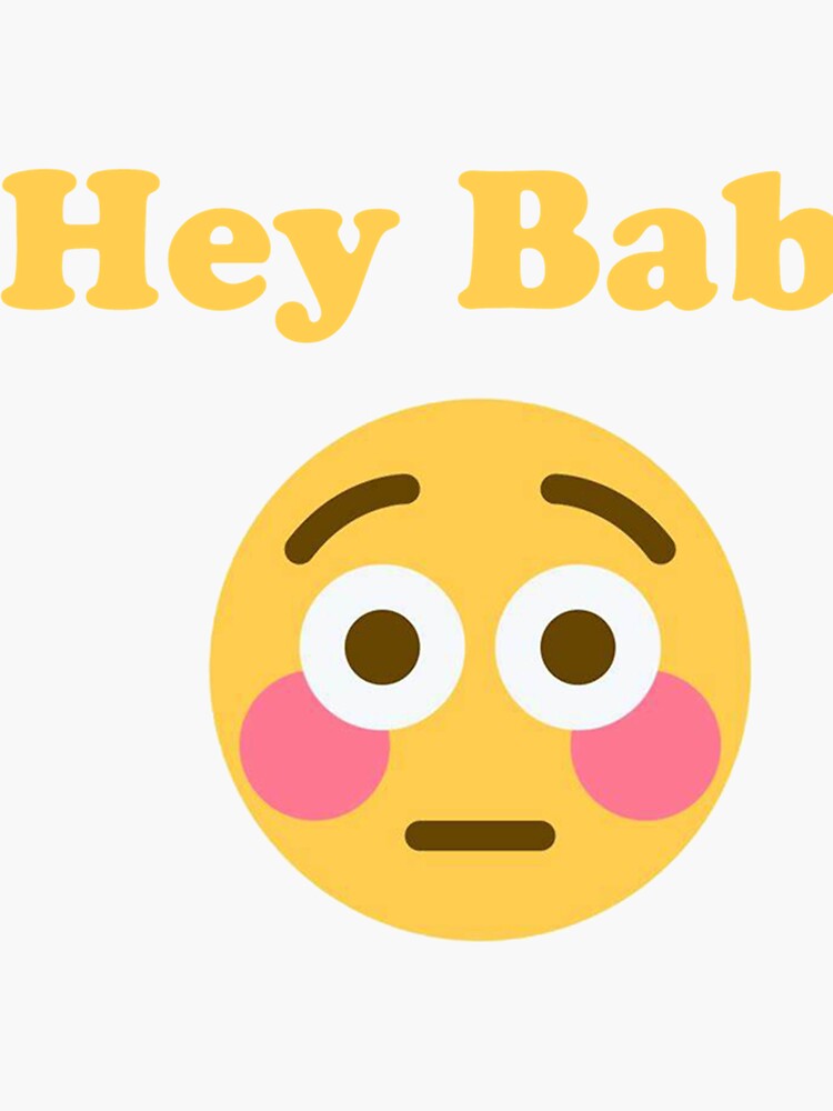 "Hey Babe Blush Face Design " Sticker by liamStocklin | Redbubble