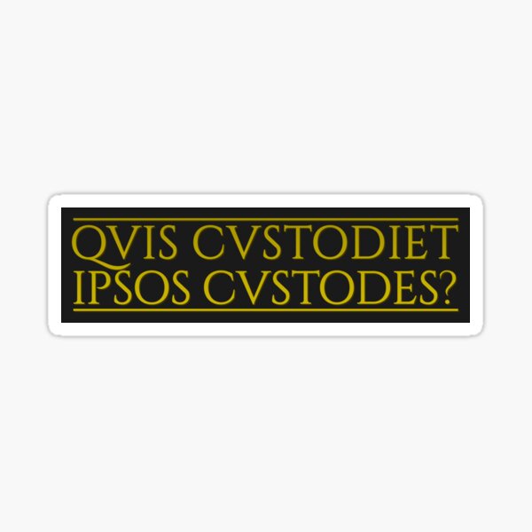 "Quis Custodiet Ipsos Custodes Sticker" Sticker for Sale by darrelljul ...