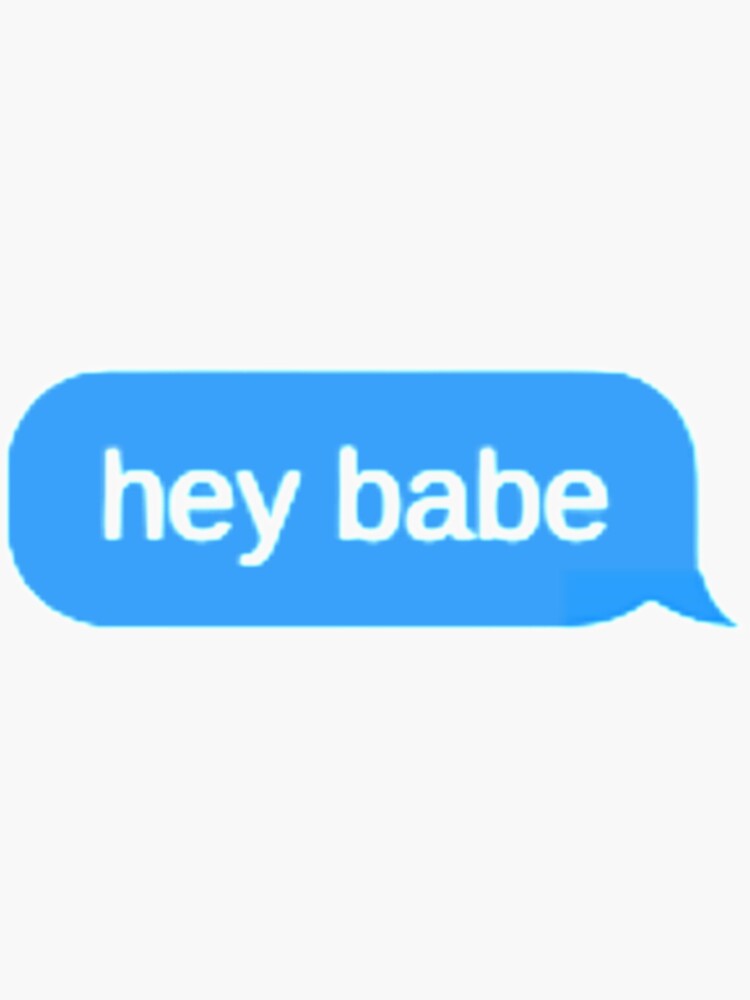 "Hey babe text message - Funny quotes Active " Sticker for Sale by ...