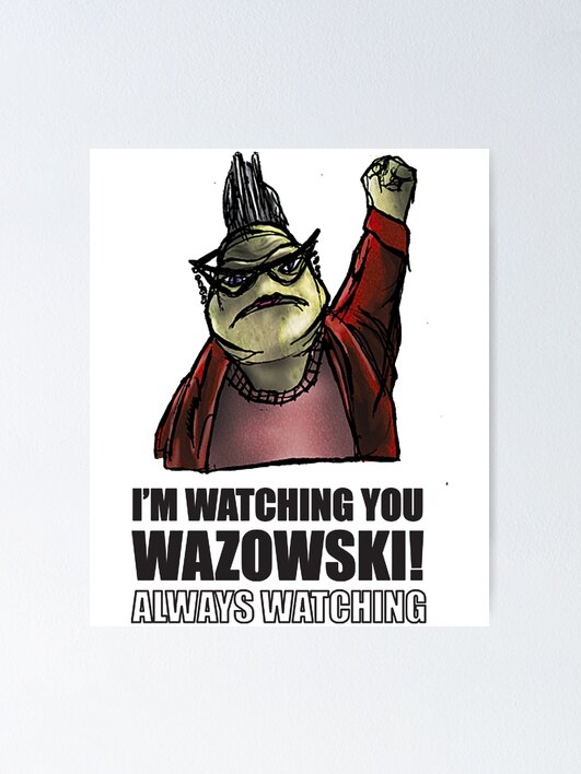 Monsters Inc Always Watching Quote I'm Watching You Wazowski, Always
