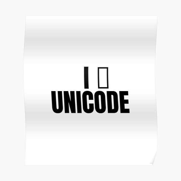 "I Unicode" Poster for Sale by neelsharma01 | Redbubble