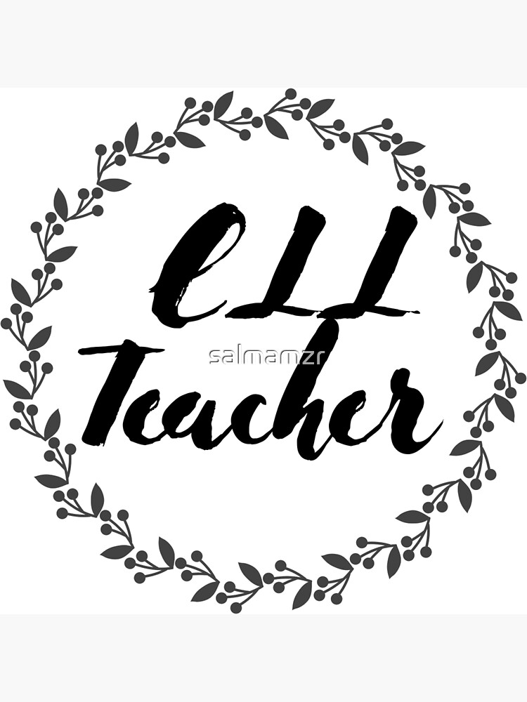 "ELL Teacher,English Language Learner / ELL Teacher / Ell Squad (esol ...