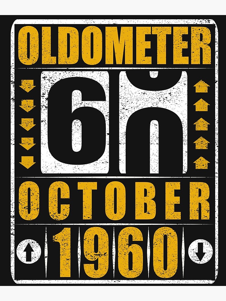 "Oldometer born in 1960" Poster for Sale by isabeln3gsjerri | Redbubble