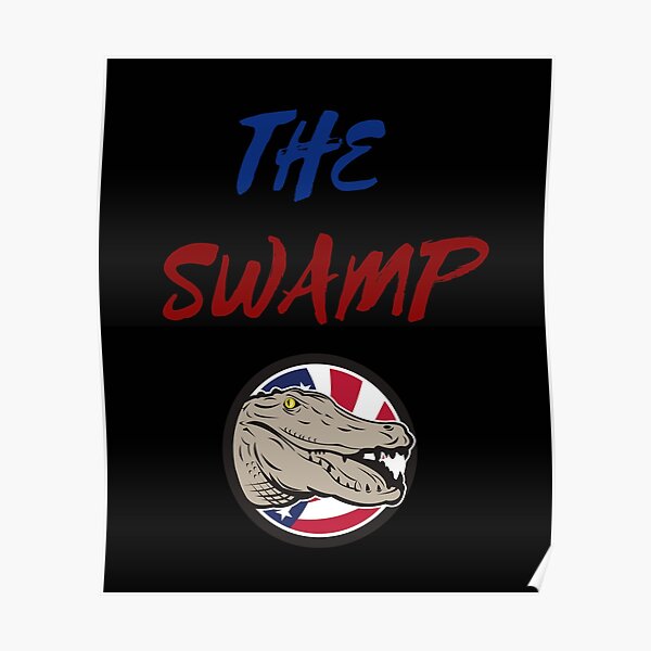 "The Swamp Florida Gator " Poster for Sale by ChillaxArt | Redbubble