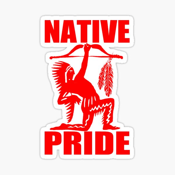 "NATIVE PRIDE" Sticker for Sale by IMPACTEES | Redbubble