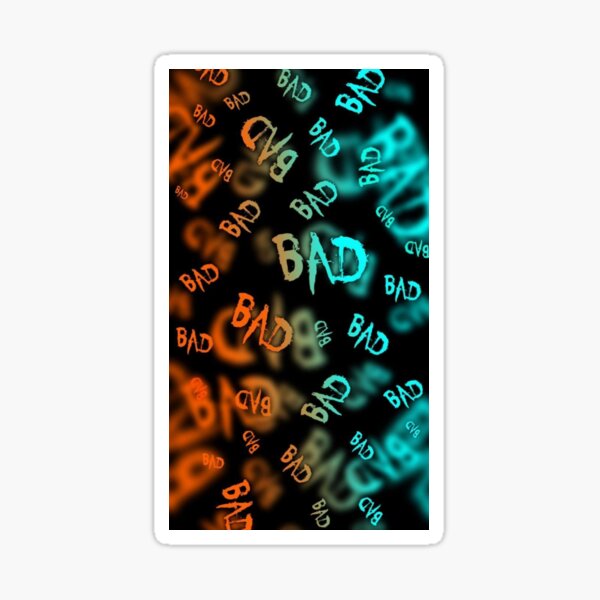 "Bad" Sticker for Sale by RenatoGuzman | Redbubble