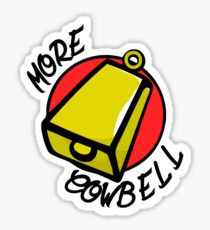 More Cowbell: Gifts & Merchandise | Redbubble
