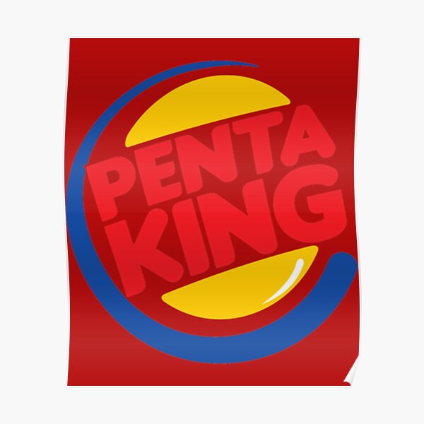 "PENTA KING " Poster for Sale by DoriAndDart69 | Redbubble