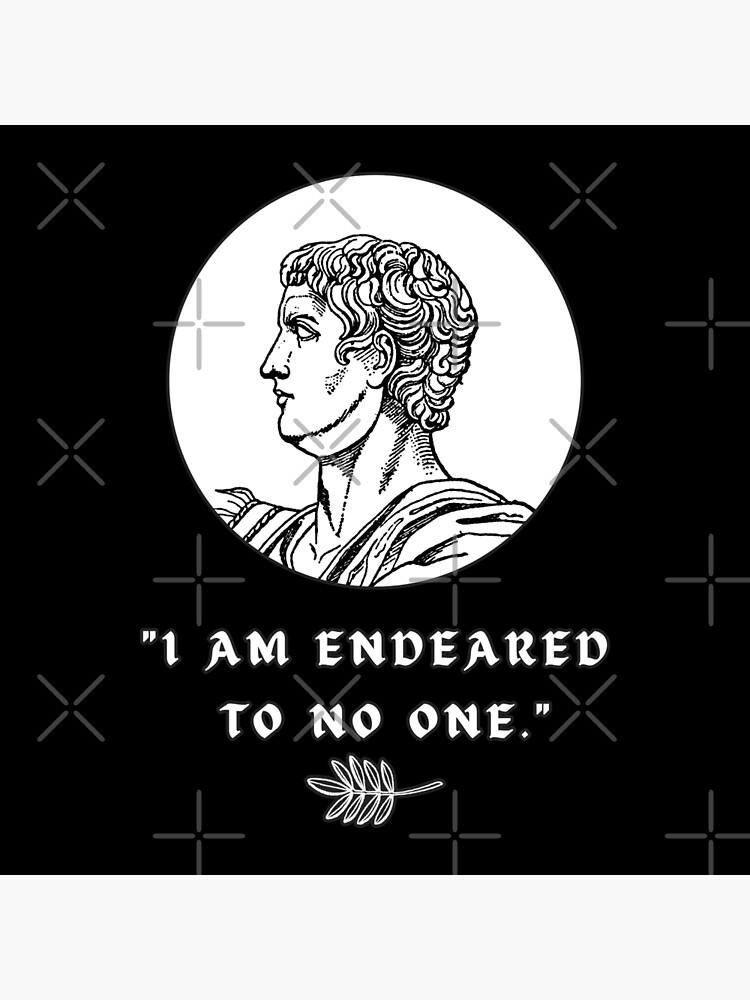 ""I AM ENDEARED TO NO ONE."" Poster for Sale by BearsAreToys | Redbubble