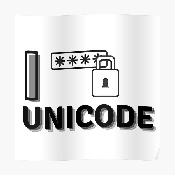 "I Unicode" Poster for Sale by Strange-desigN | Redbubble