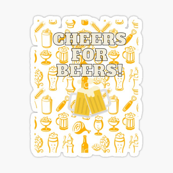 "Cheers for Beers!" Sticker for Sale by Eltacolibre | Redbubble